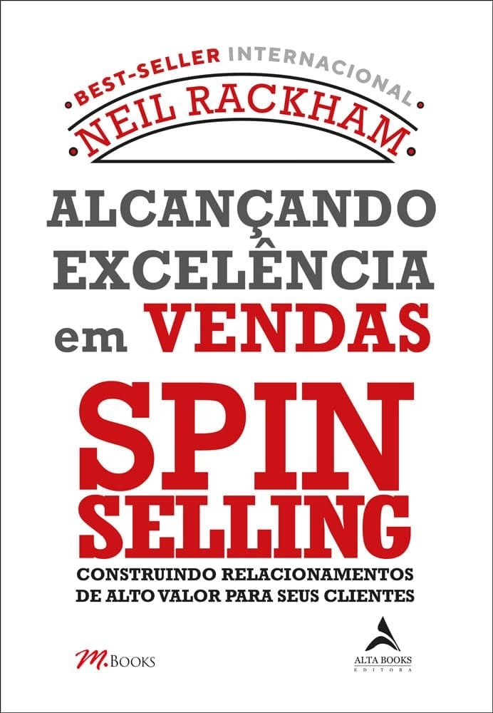 SPIN SELLING - O que é e como aplicar na prática - Escola Exchange